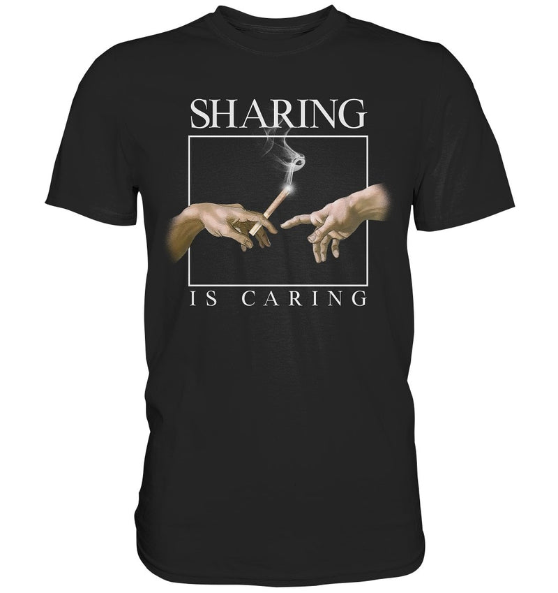 Sharing is Caring - Premium Shirt